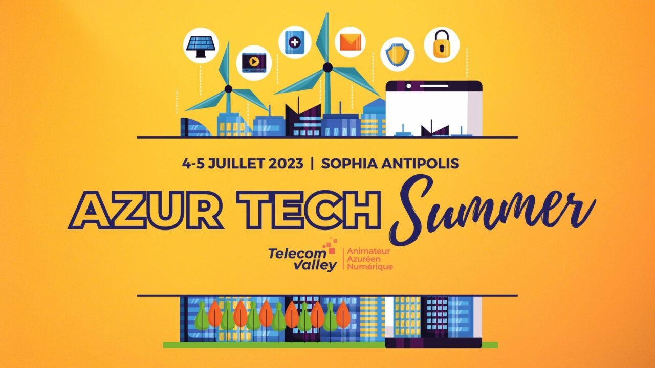 4-5 juillet 2023 - Azur Tech Summer - Telecom Valley