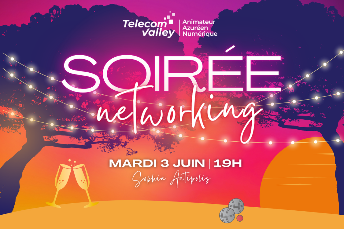 3 juin 2025 - Soirée Networking - Telecom Valley
